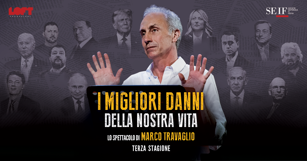 I migliori danni della nostra vita – Lo spettacolo di Marco Travaglio ...